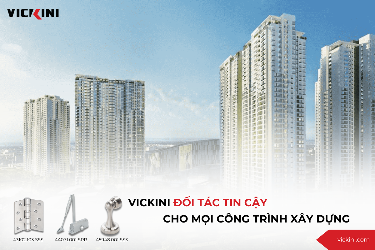 VICKINI - ĐỐI TÁC TIN CẬY CHO MỌI CÔNG TRÌNH XÂY DỰNG