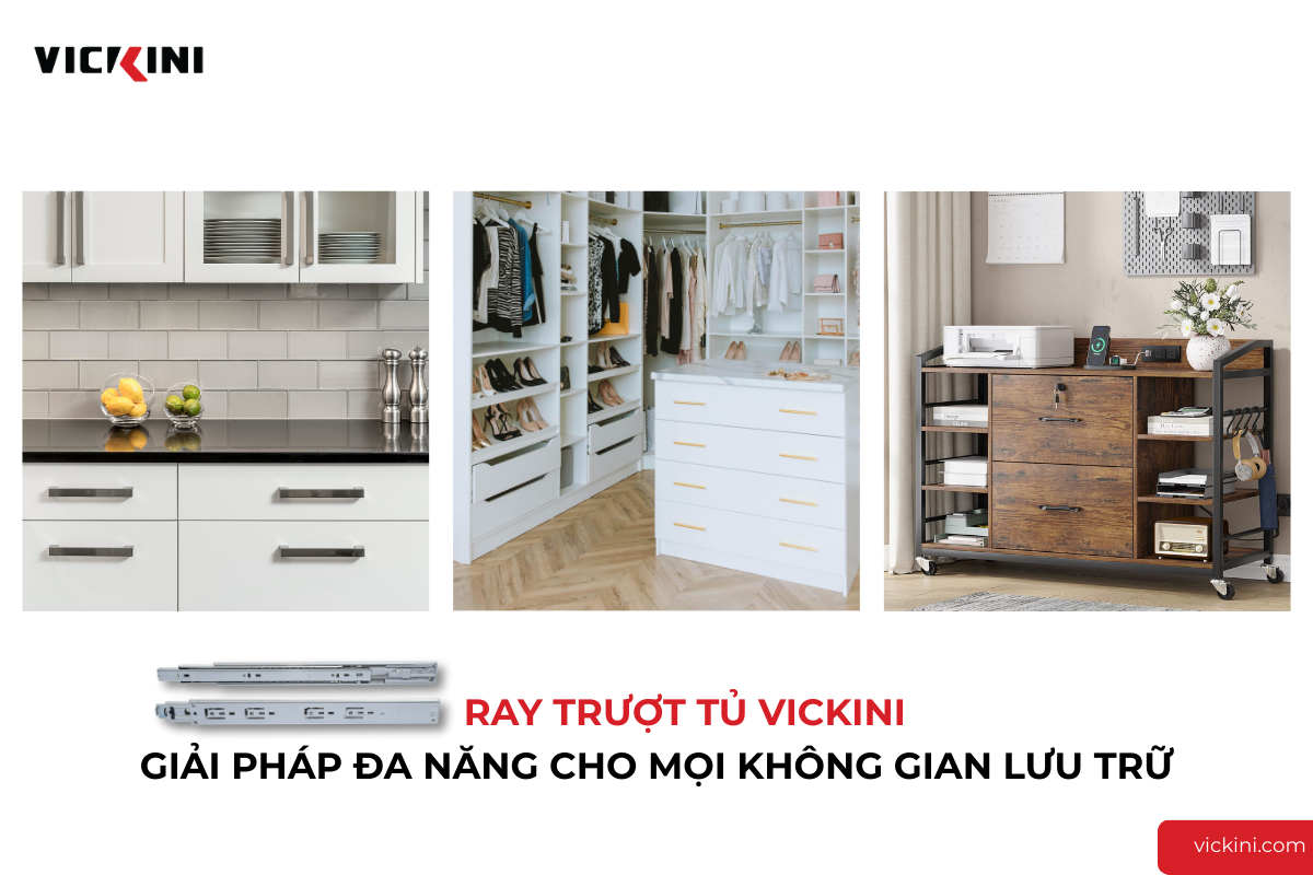RAY TRƯỢT TỦ VICKINI - GIẢI PHÁP ĐA NĂNG CHO MỌI KHÔNG GIAN LƯU TRỮ